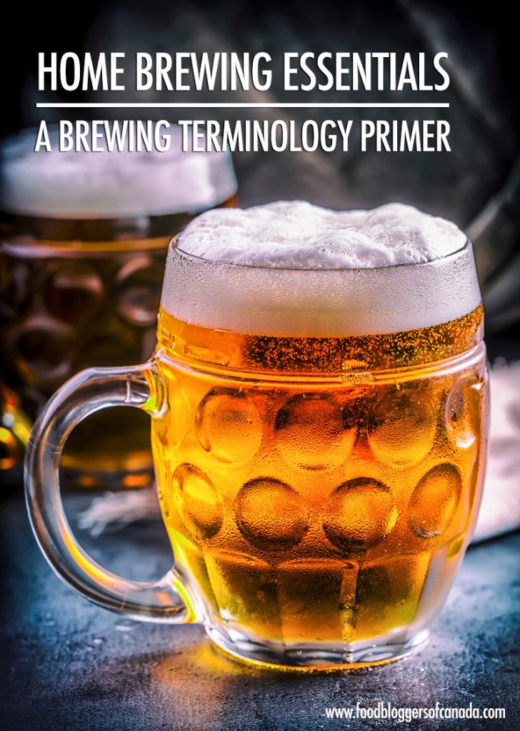 Home Brewing Essentials: Brewing Terminology | Food Bloggers of Canada