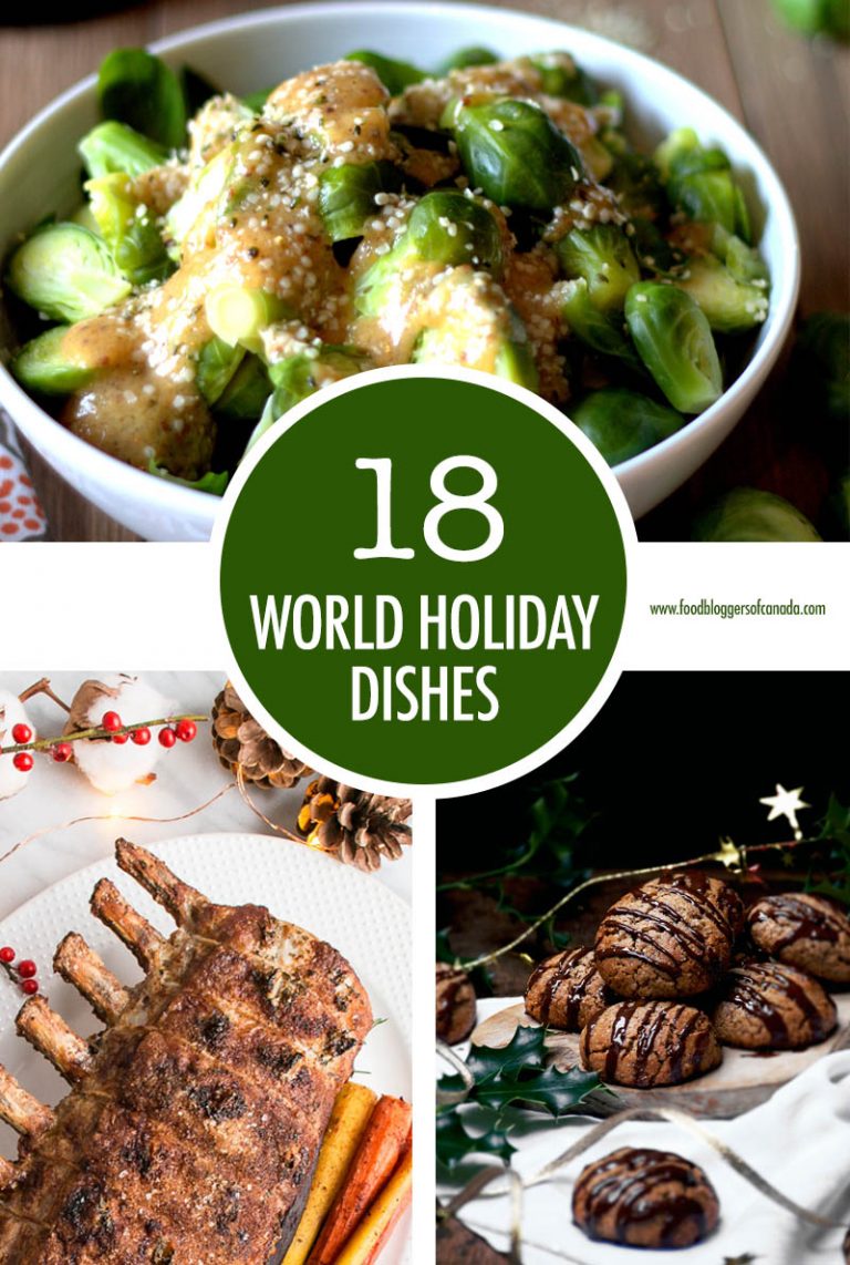 18 World Holiday Dish Recipes | Food Bloggers of Canada