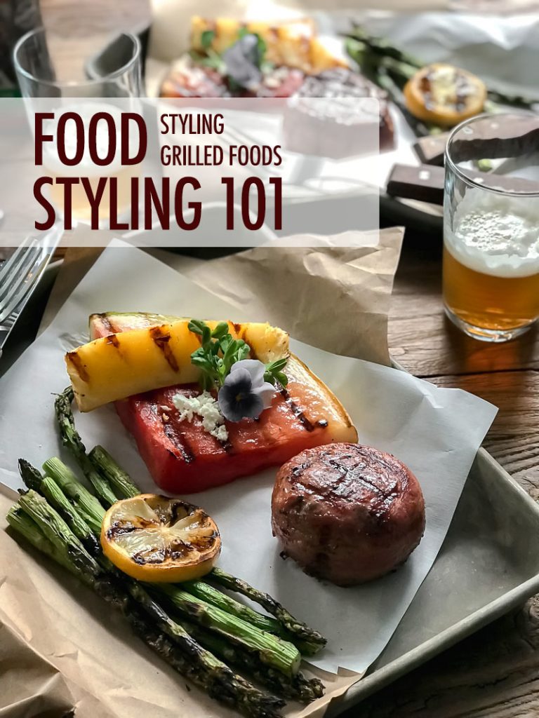 Food Styling Tips For Grilled Food | Food Bloggers of Canada