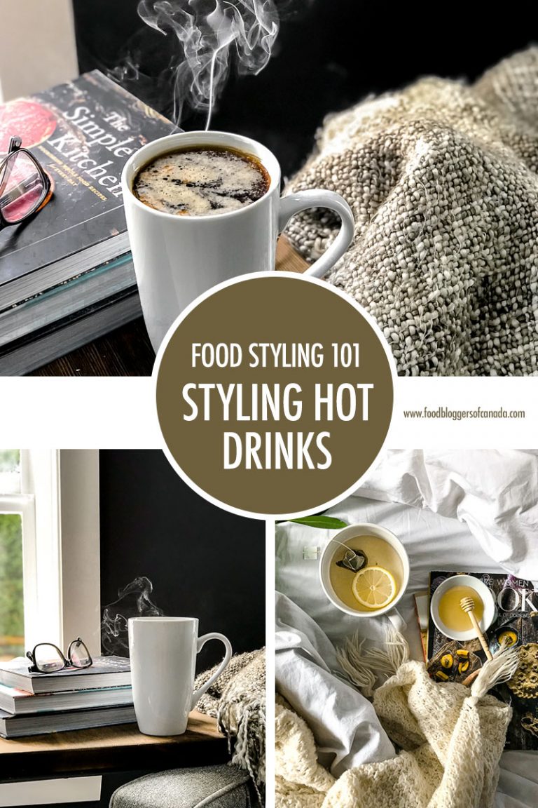 Food Styling Hot Beverages | Food Bloggers of Canada