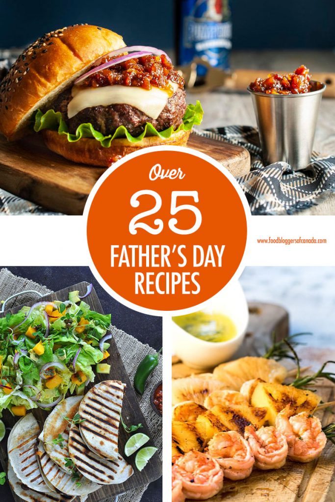 Celebrate Dad With More Than 25 Father’s Day Recipes | Food Bloggers of ...